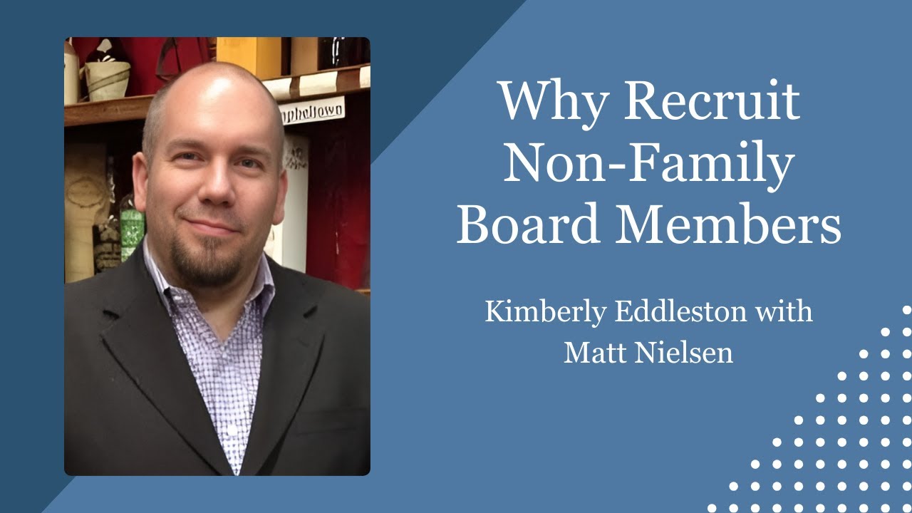 Non-Family Board Members Bring Perspective and Growth - YouTube