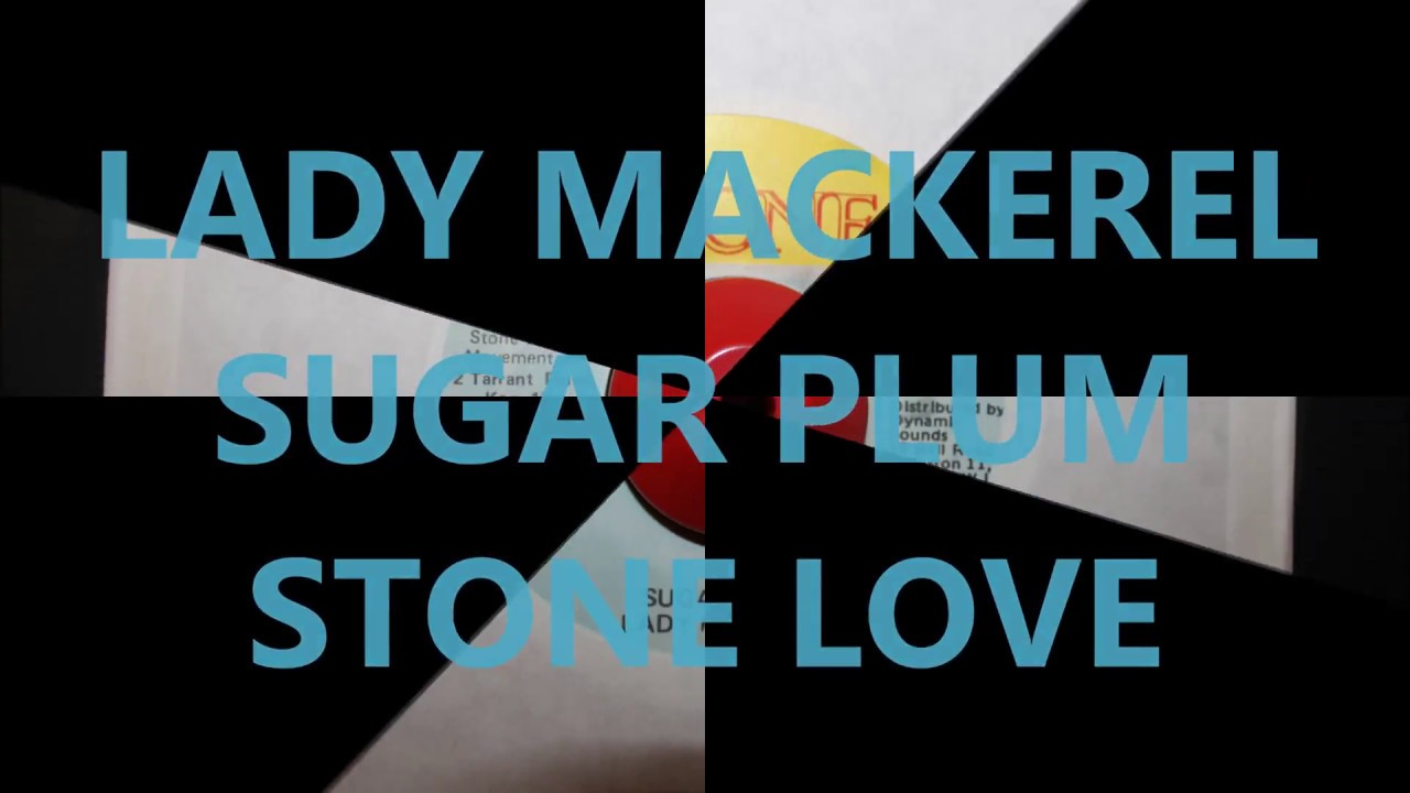 LADY MACKEREL - SUGAR PLUM - YouTube