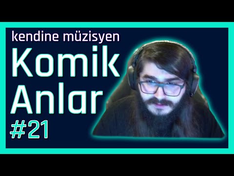 Kendine Müzisyen Komik Anlar #21 |Kendine Funny Moments | Twitch komik anlar