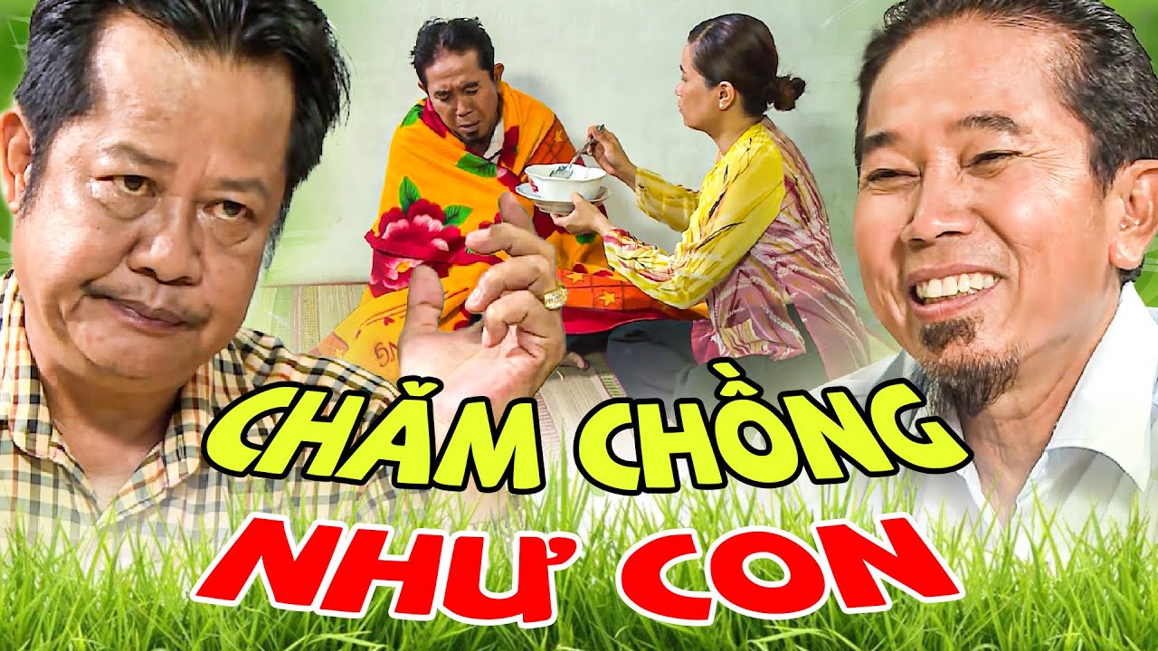 CHĂM CHỒNG NHƯ CON - PHIM HAI LÚA HAY NHẤT 2025 | PHIM HAI LÚA MIỀN TÂY ...