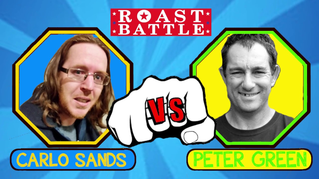 Roast Battle! AU Edition. Carlos Sands vs Peter Green - YouTube
