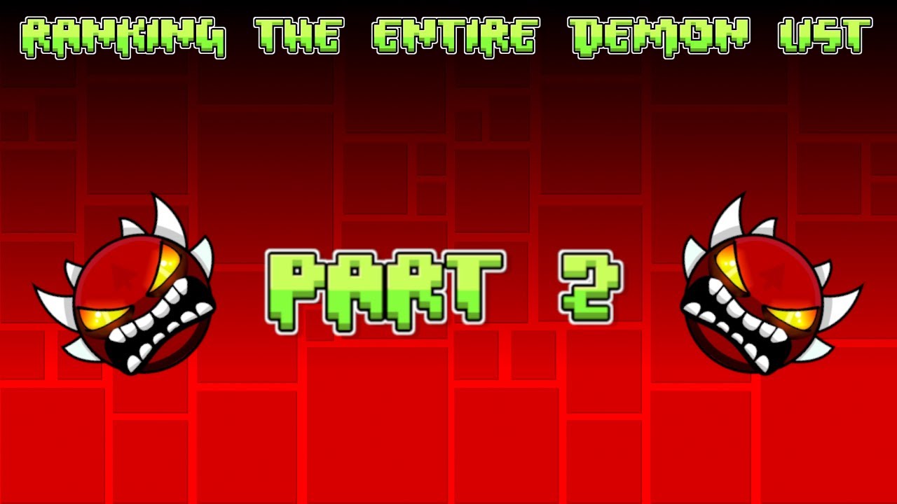 Ranking The Entire Geometry Dash Demon List (Part 2) - YouTube