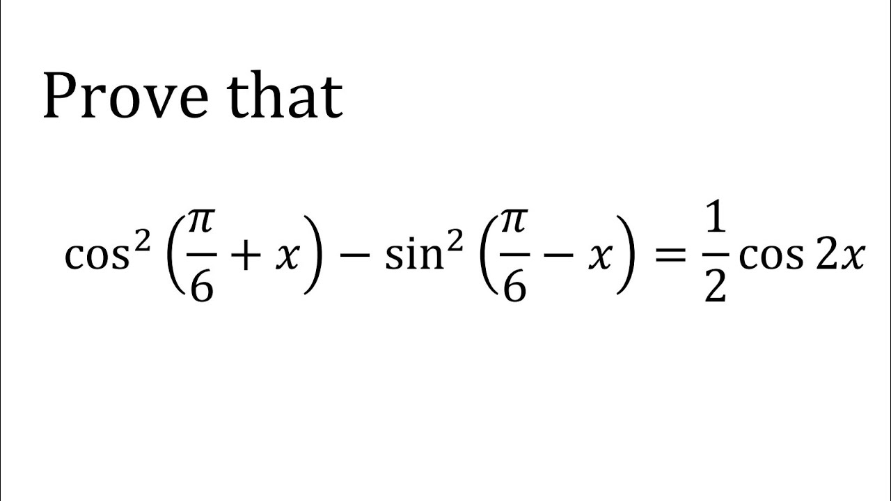 Prove that cos^2(pi/6+x)-sin^2(pi/6-x)=(1/2)cos2x - YouTube