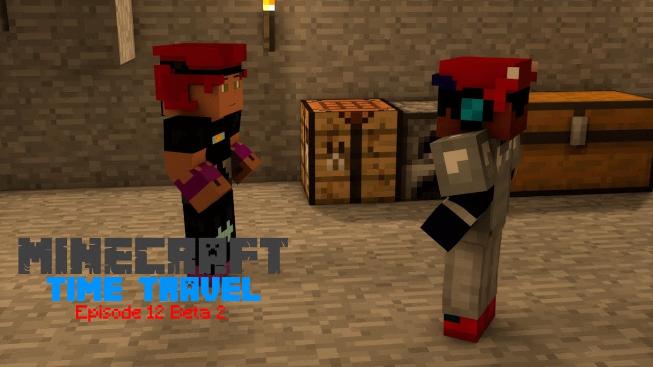 Minecraft Time Travel Episode 12 Beta 2 - YouTube