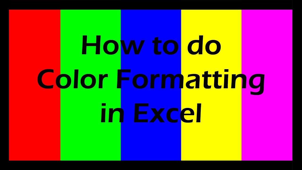 How To Do Color Formatting In Excel YouTube how-to-do-color-formatting-in-excel-youtube