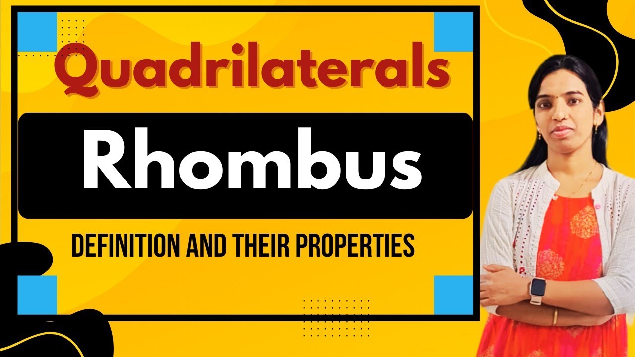 Rhombus Definition & Properties | Types of Quadrilateral | Maths ...