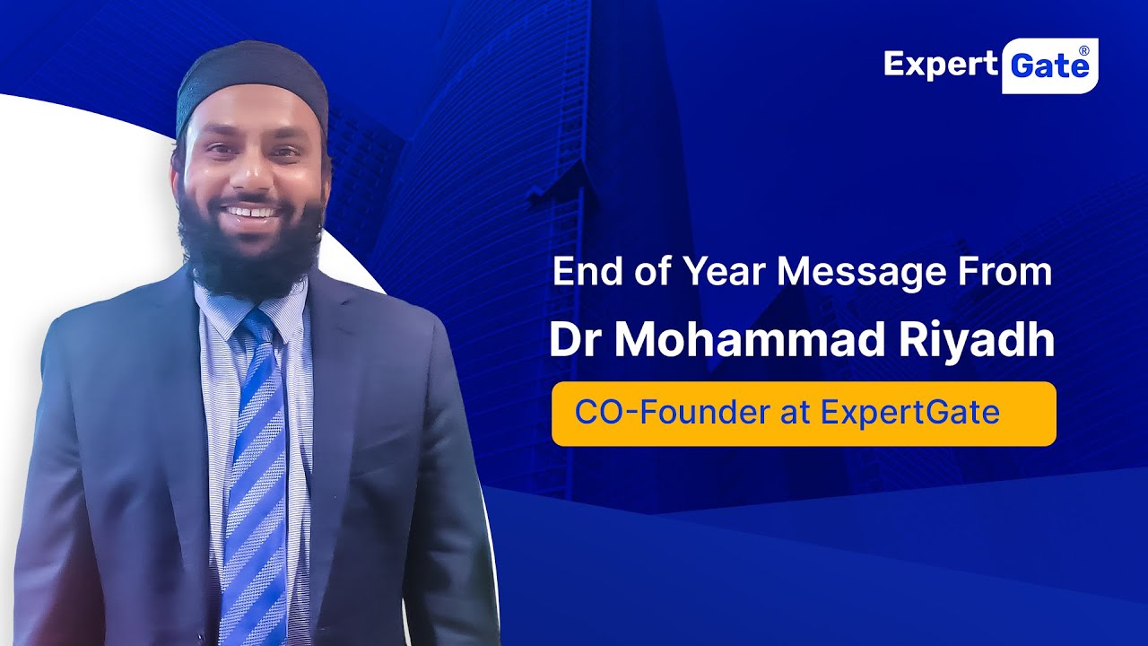 End of Year Message From Dr Mohammad Riyadh | Co-Founder at ExpertGate ...