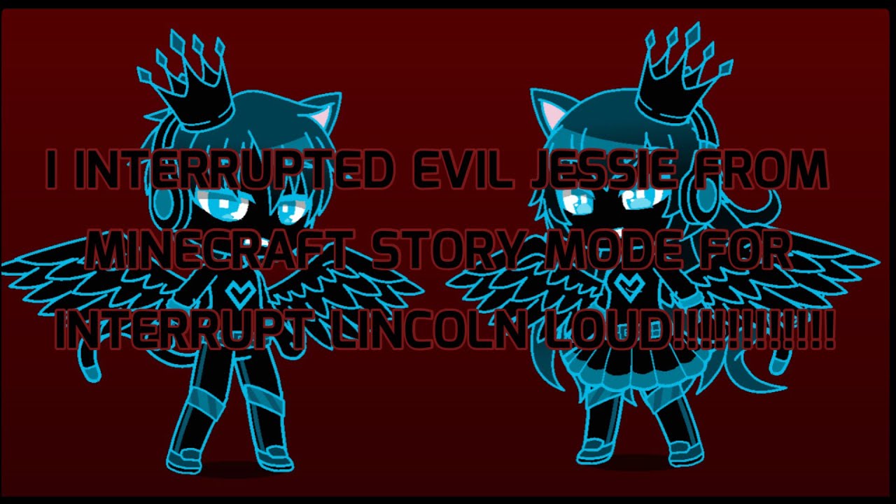 I INTERRUPTED EVIL JESSIE FROM MINECRAFT STORY MODE FOR INTERRUPT ...