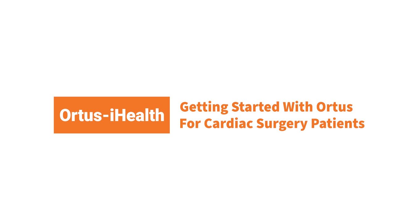 Getting started with Ortus for Cardiac Surgery Patients - YouTube
