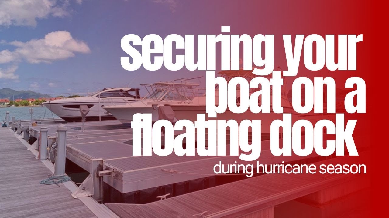 HURRICANE PREPAREDNESS: Securing your boat at a Floating Dock - YouTube