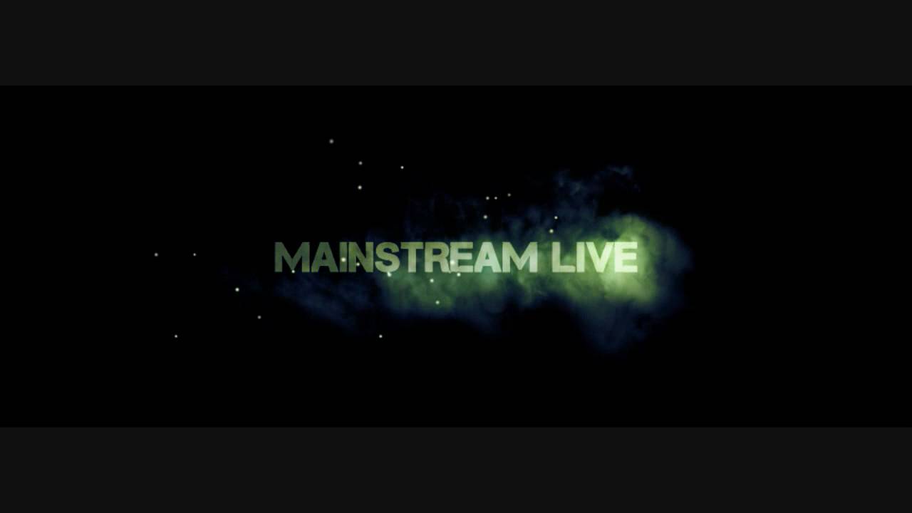 Mainstream Live intro - YouTube