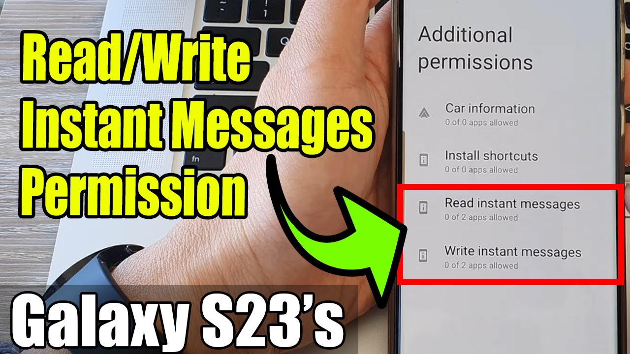 Galaxy S23's: How to Allow/Deny Read/Write Instant Messages - YouTube