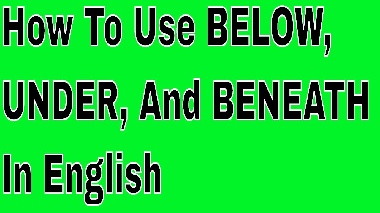 How To Use BELOW, UNDER, And BENEATH In English Through Skype Online ...