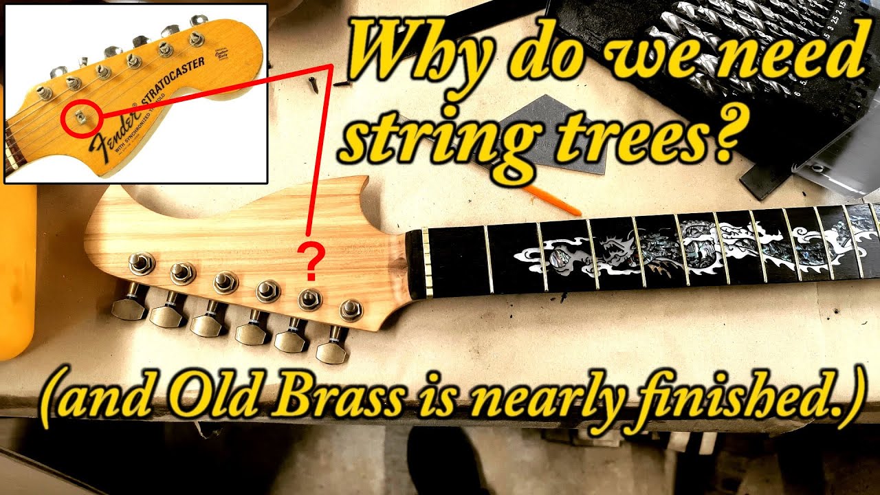 Why do we need string trees? (And "Old Brass" is nearly finished) - YouTube