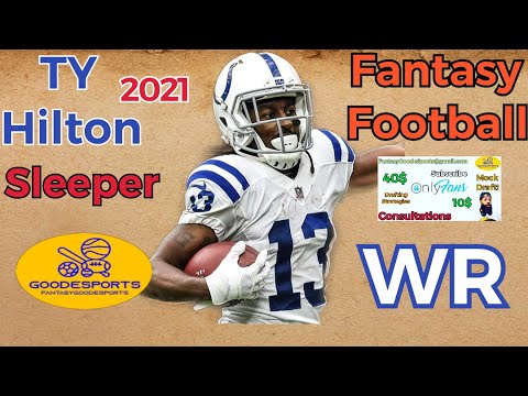 Draft WR TY Hilton From The Indianapolis Colts: 2021 Fantasy Football ...