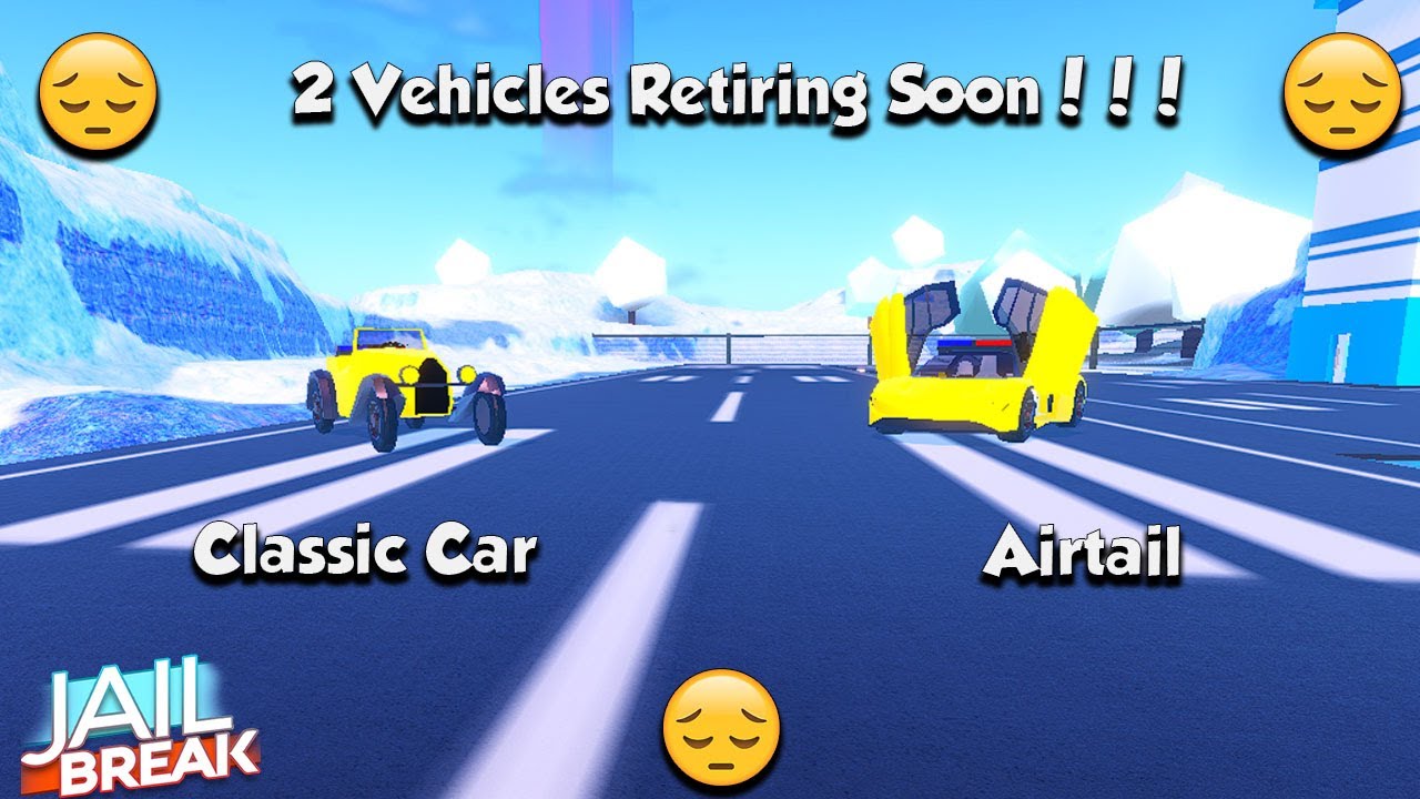The Airtail And The Classic Car Will Be Retired Soon | Roblox Jailbreak ...