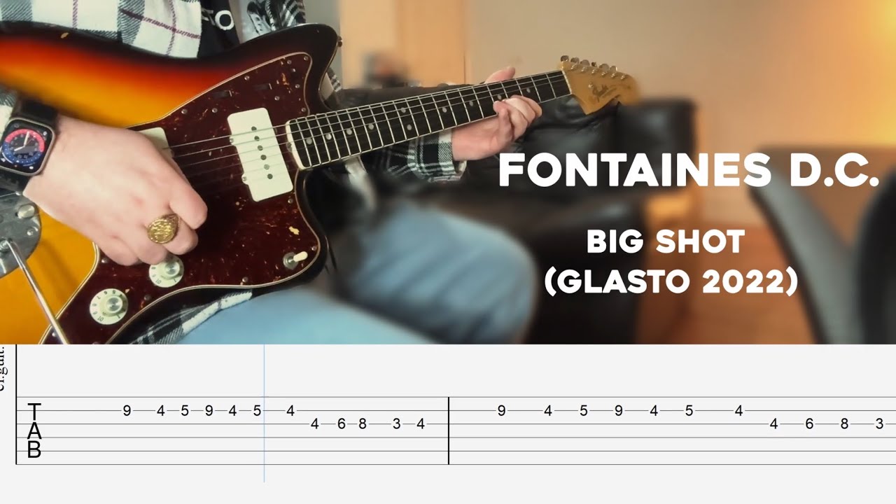 Big Shot // Fontaines D.C. | Glastonbury 2022 (Guitar Tab) - YouTube