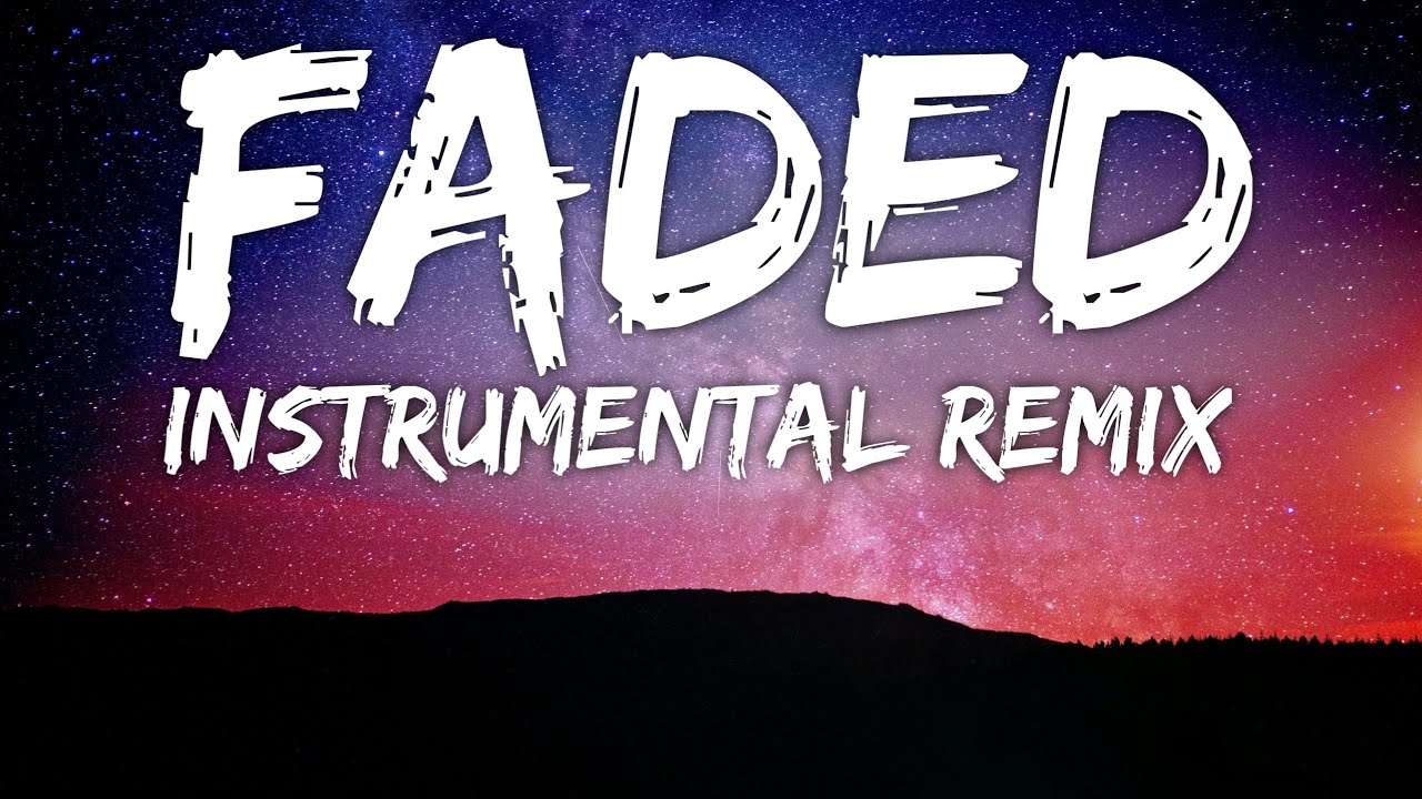Alan Walker - Faded instrumental remix | Faded instrumental remix ...