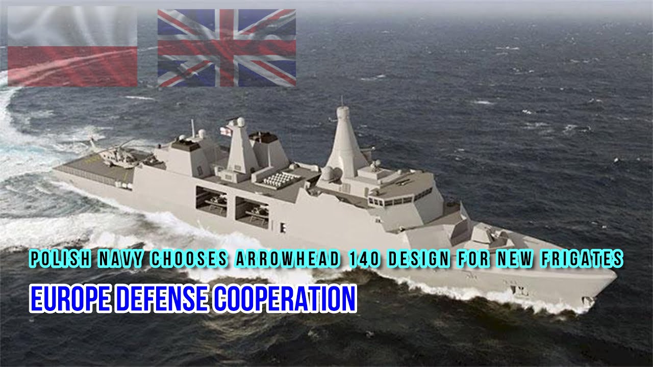 Finally Polish Navy Chooses Arrowhead 140 Design For New Frigates