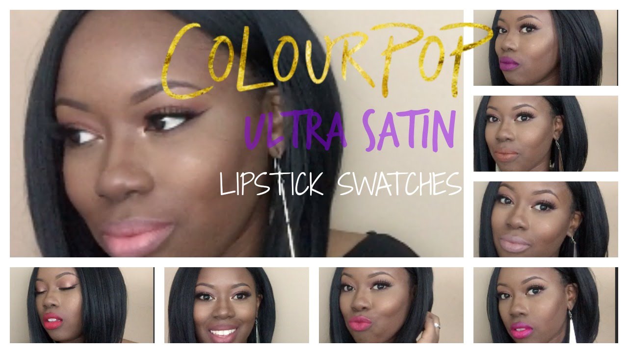 COLOUR POP ULTRA SATIN LIPSTICK LIP SWATCH|| WOC FRIENDLY - YouTube