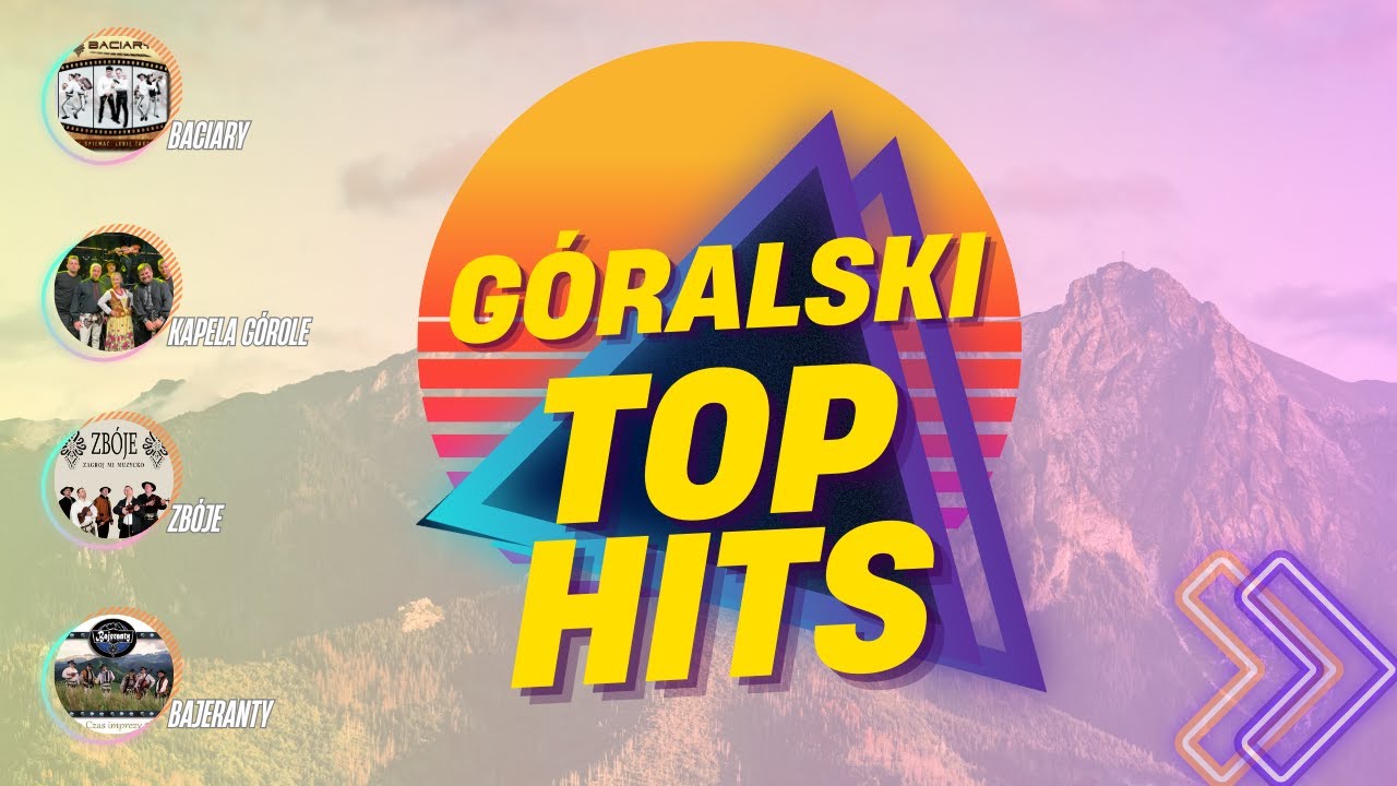 Góralski Top Hits 🔥🔥🔥 - Góralskie Hity - Baciary | Zbóje | Kapela ...