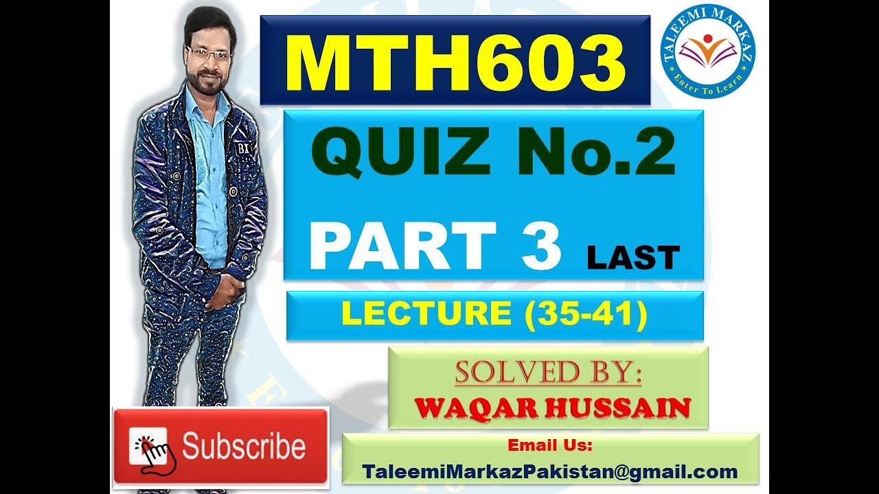 MTH603 quiz no 2 solution by taleemi markaz part 3 - YouTube