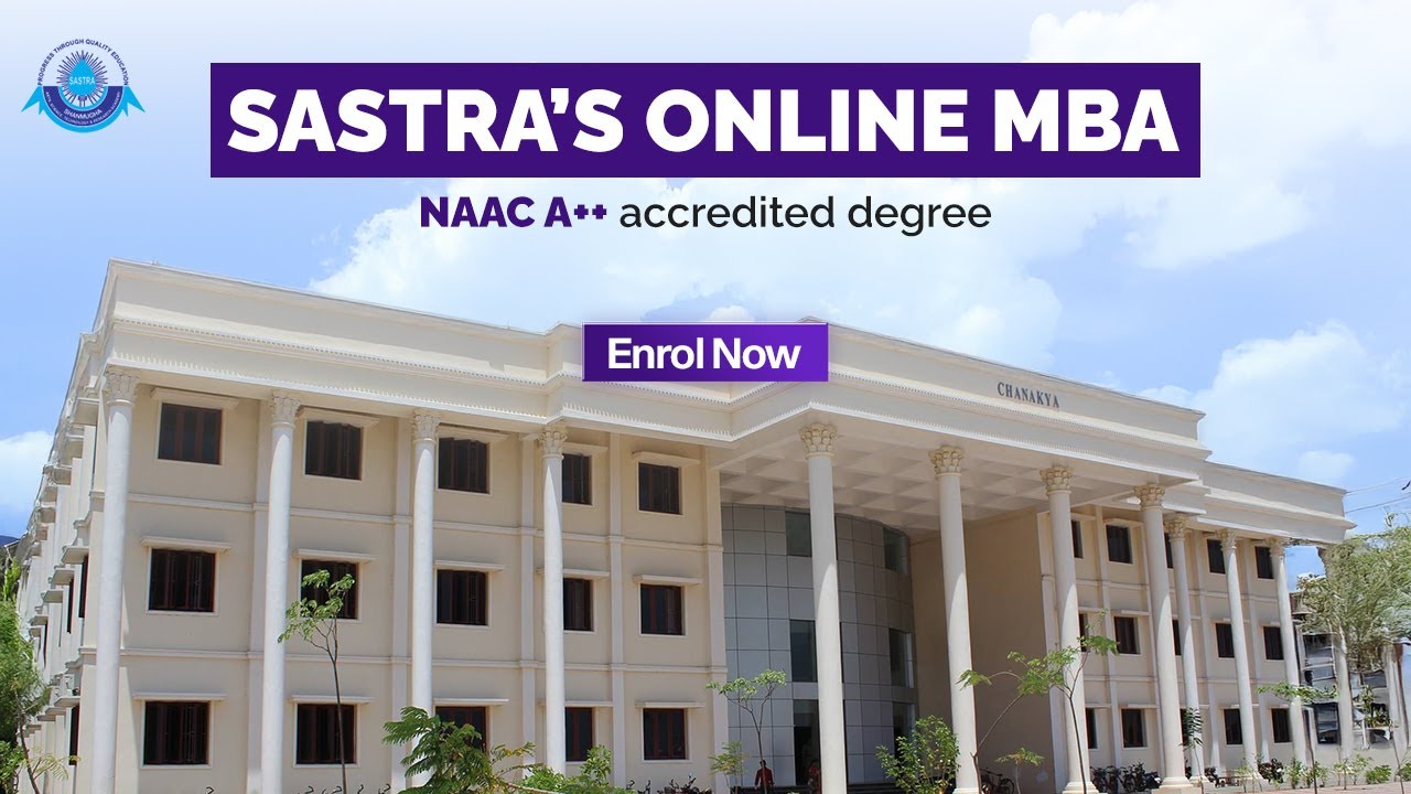 Sastra University Online MBA for Working Professionals - Flexible, Accredited & Top-Ranked ...