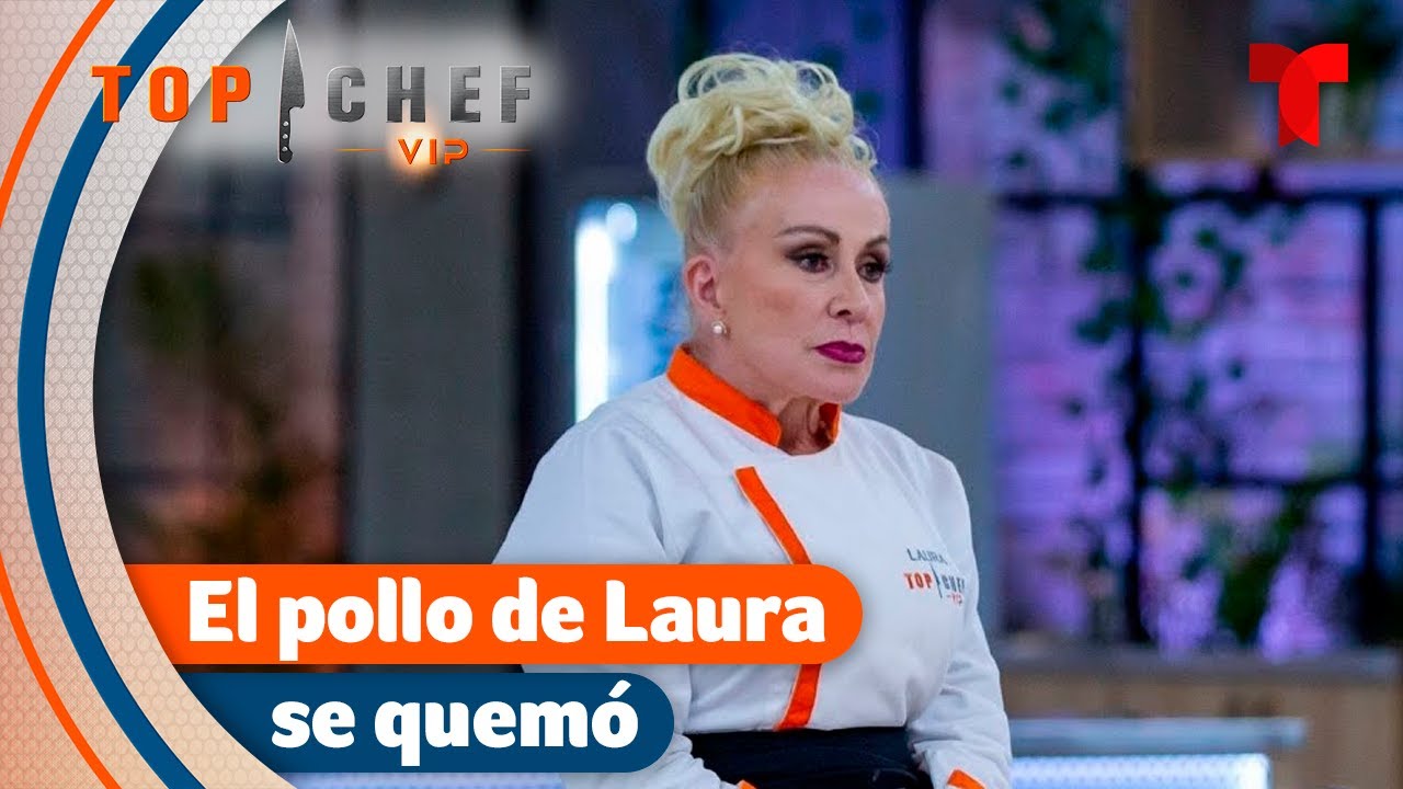 El pollo de Laura Zapata se pasa de cocción | Top Chef VIP 2 ...