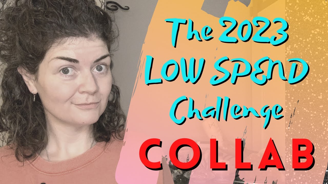 2023 LOW SPEND CHALLENGE COLLAB • Get your money right in 2023 ...