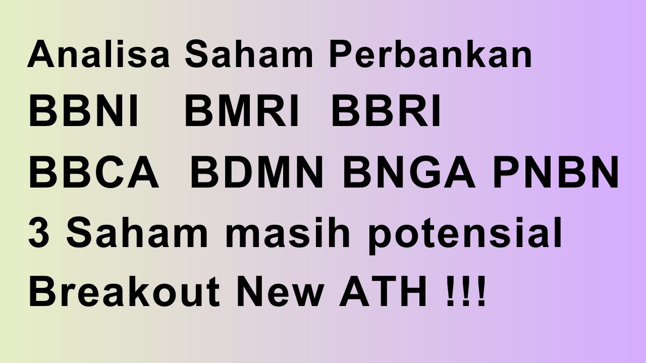 Analisa Saham Perbankan BBNI BMRI BBRI BBCA BDMN BNGA PNBN 3 Saham ...