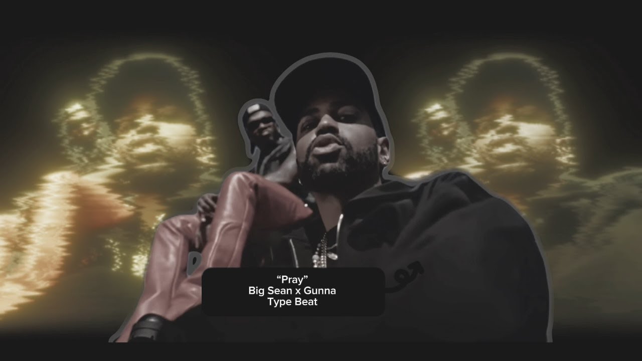[FREE] BIG SEAN X GUNNA TYPE BEAT - PRAY - YouTube