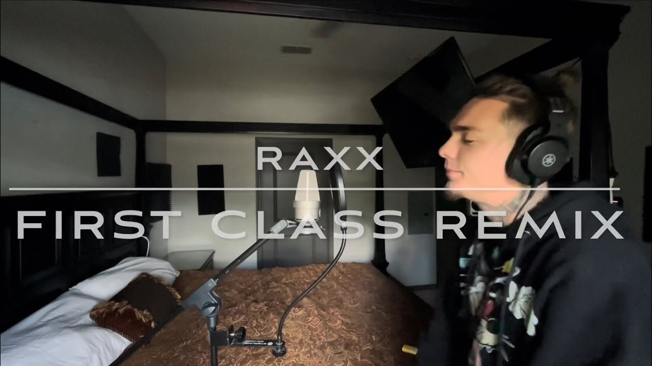 RAXX - First Class Remix - YouTube