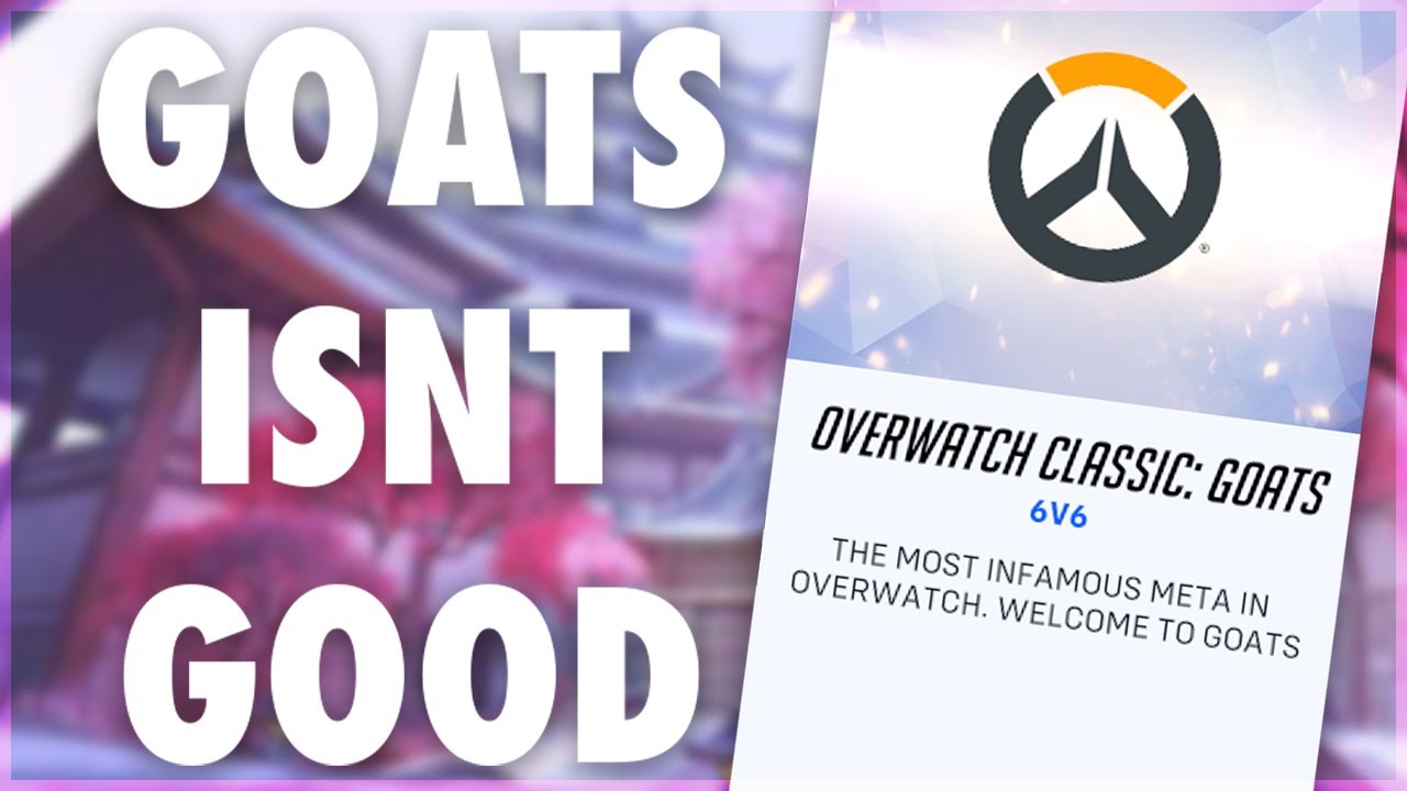 Classic Goats Feels Terrible In Overwatch 2 - YouTube