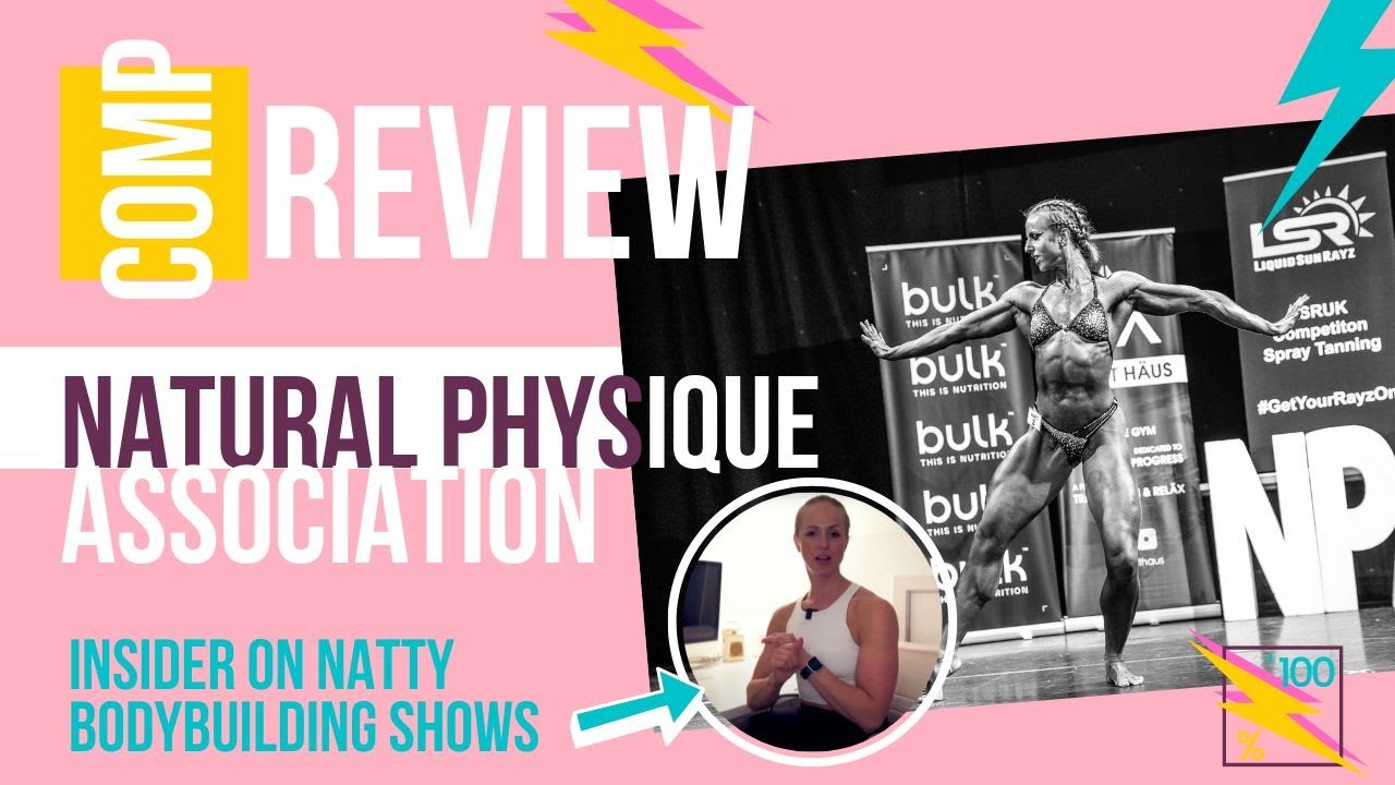 NATURAL PHYSIQUE ASSOCIATION | Bodybuilding federation review | UK ...