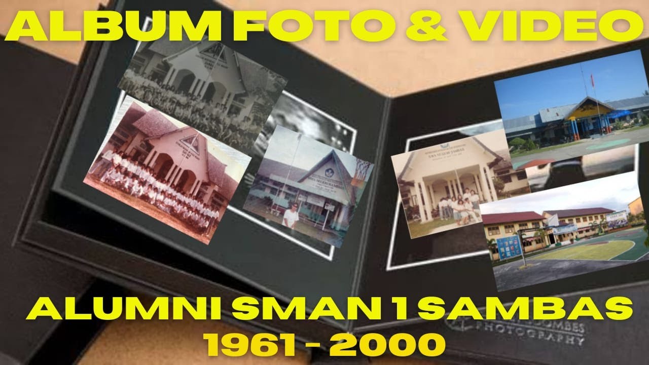 ALBUM FOTO & VIDEO ALUMNI SMAN 1 SAMBAS 1961-2000 #albumfoto # ...