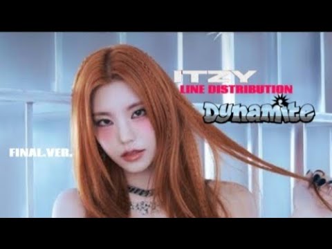 ITZY-DYNAMITE (FINAL.VER.) | LINE DISTRIBUTION - YouTube