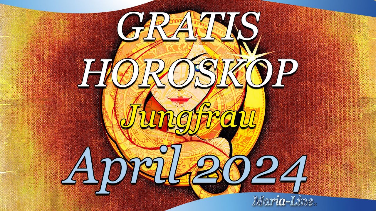 ️ Jungfrau #Horoskop für April 2024! Liebe, Beruf, Gesundheit ...