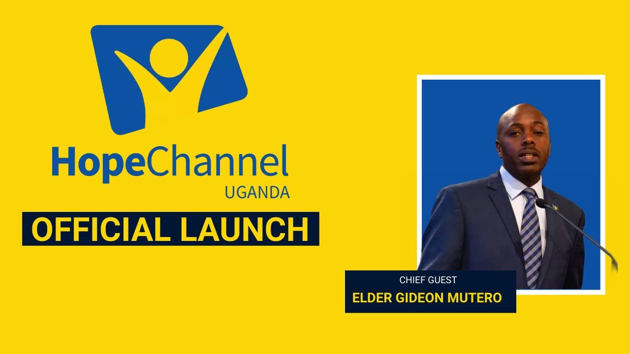 LAUNCH OF HOPE CHANNEL UGANDA // 25TH MARCH 2023 - YouTube