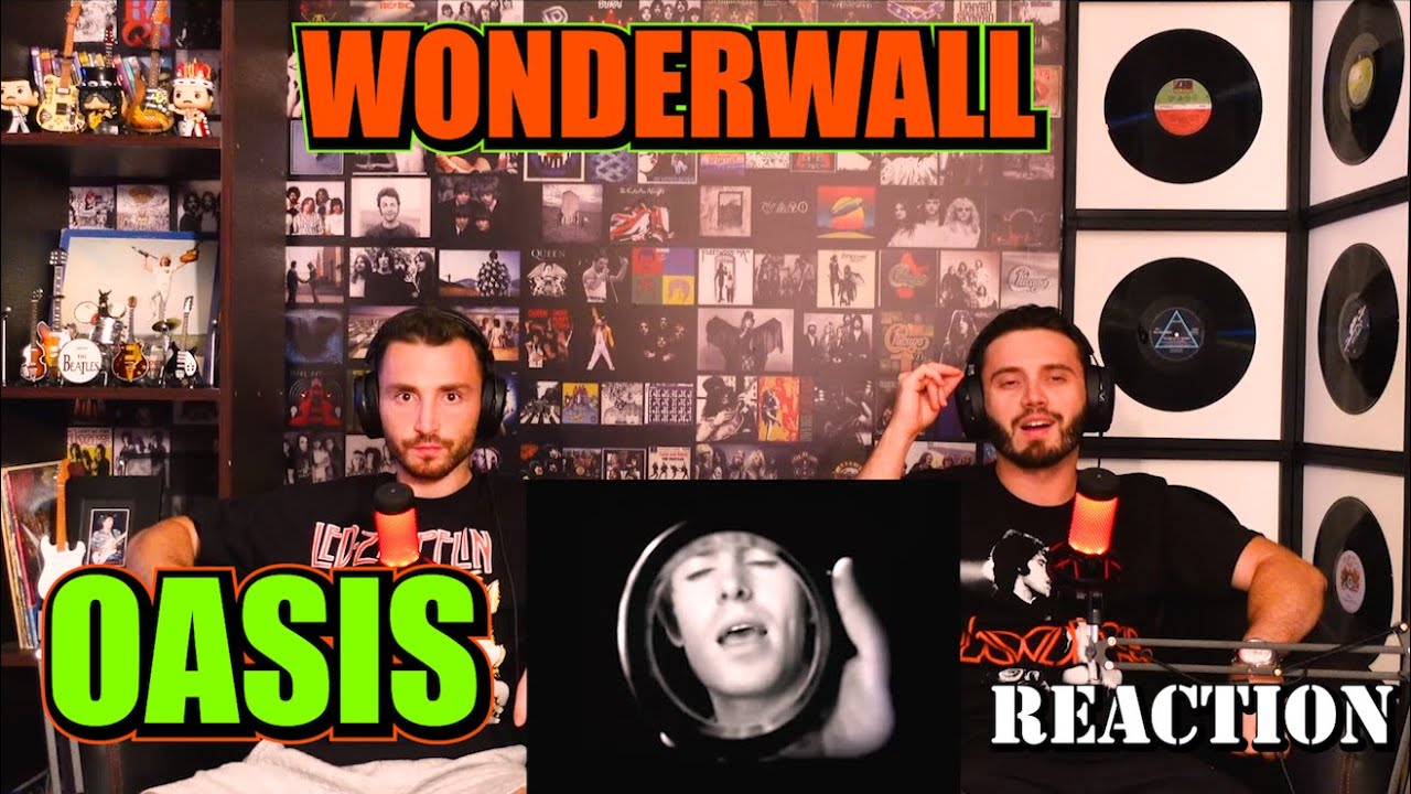OASIS - WONDERWALL (OFFICIAL VIDEO) | FIRST TIME REACTION - YouTube