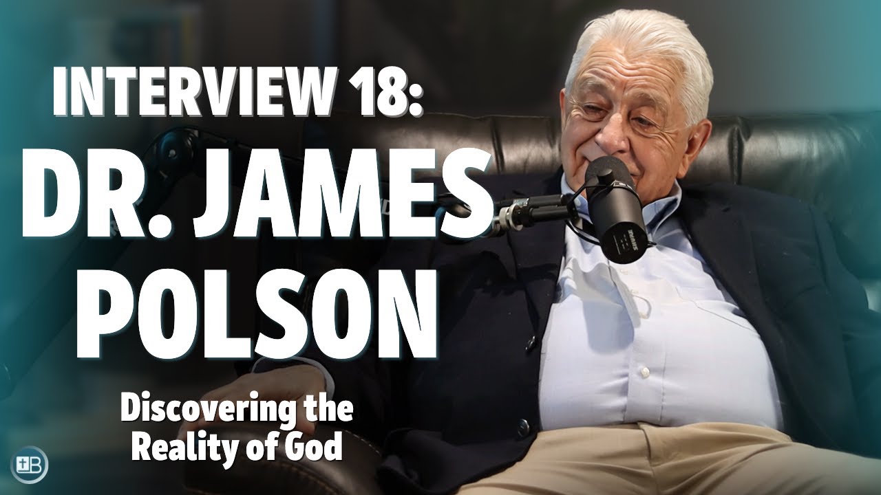 Dr. James B. Polson | Discovering the Reality of God - YouTube
