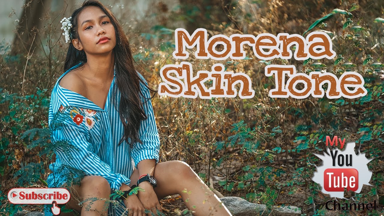 HOW TO ACHIEVE MORENA SKIN TONE IN LIGHTROOM OR PHOTOSHOP 2022 Free ...