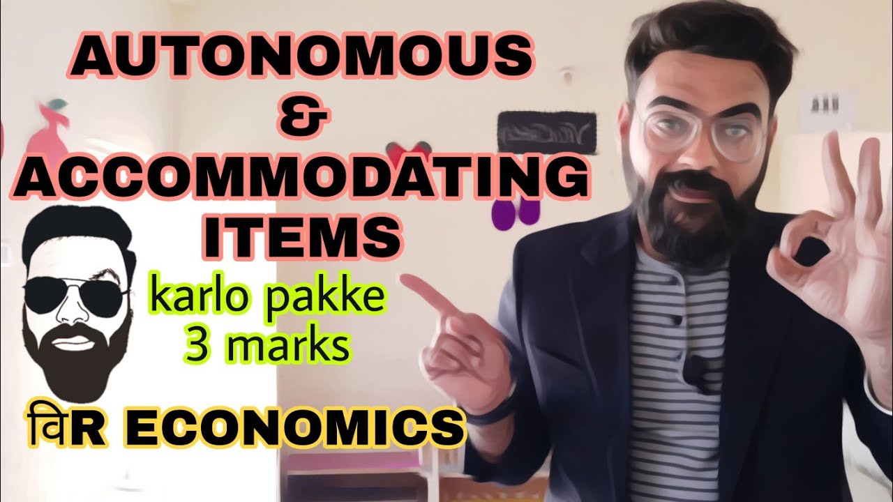 #41 balance of payment | AUTONOMOUS and ACCOMMODATING items || MACRO ...