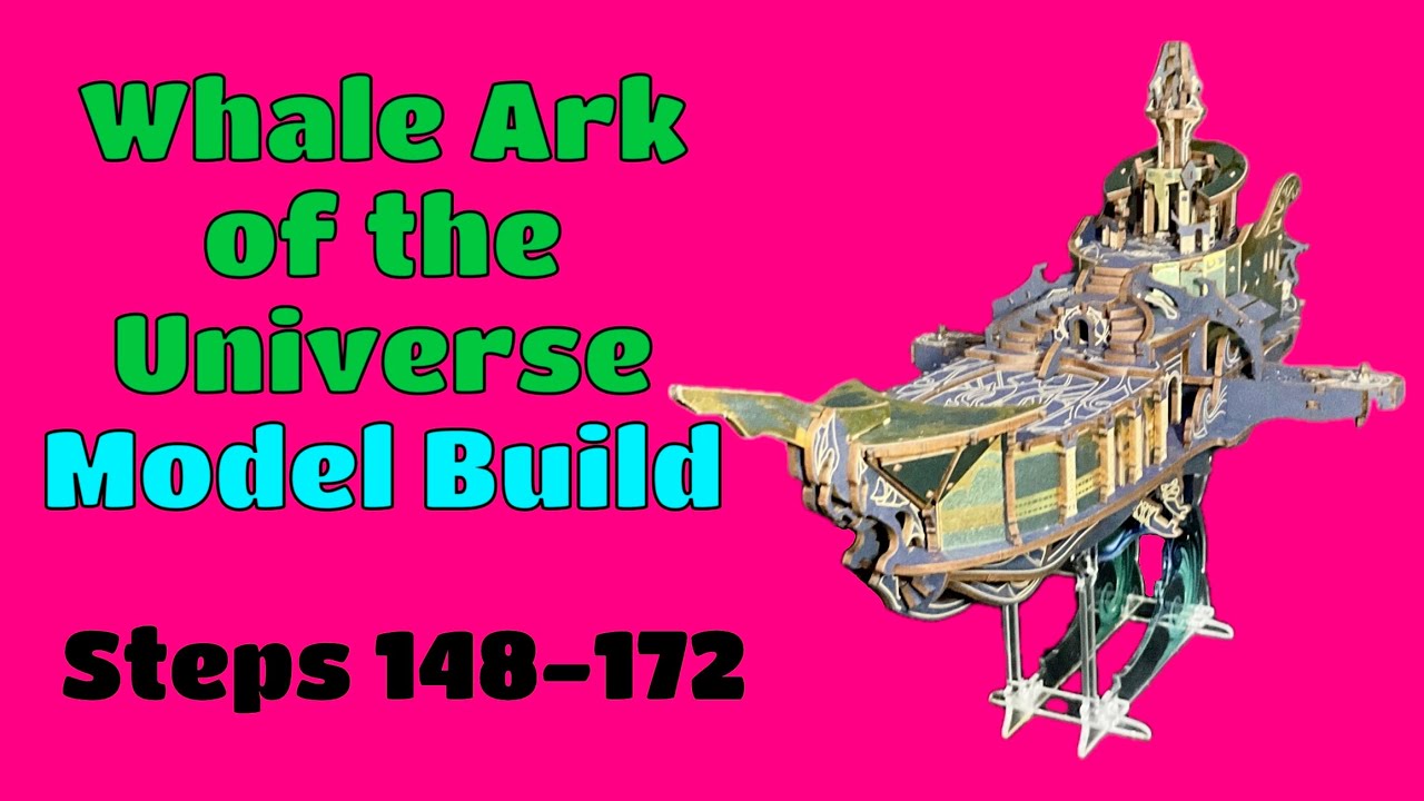 Whale Ark of the Universe Model Build: Steps 148-172 - YouTube