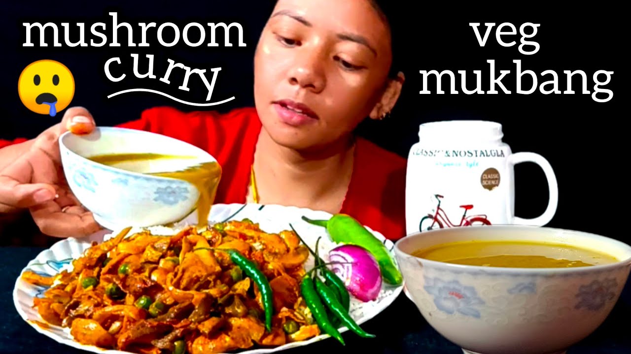 SIMPLE VEG MUKBANG // MUSHROOM, RICE,KALO DAL - YouTube