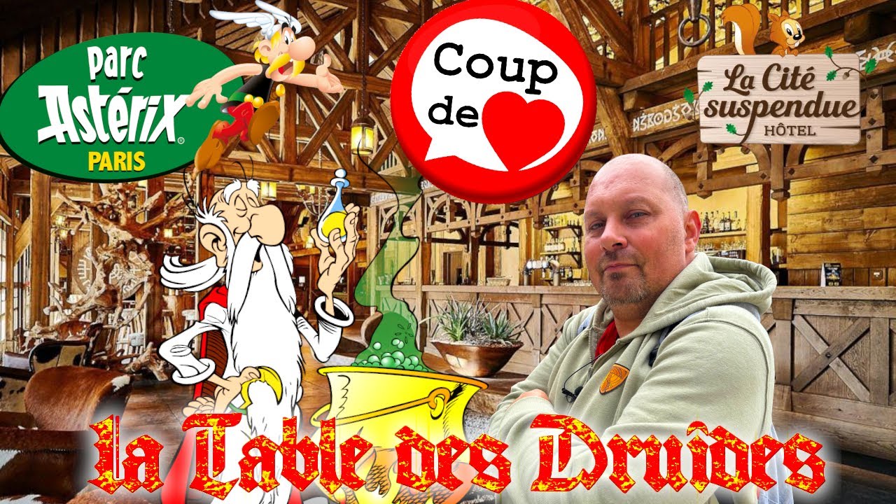 LE MEILLEUR RESTAURANT DU PARC ASTERIX - LA TABLE DES DRUIDES - HOTEL LA CITE SUSPENDUE - YouTube