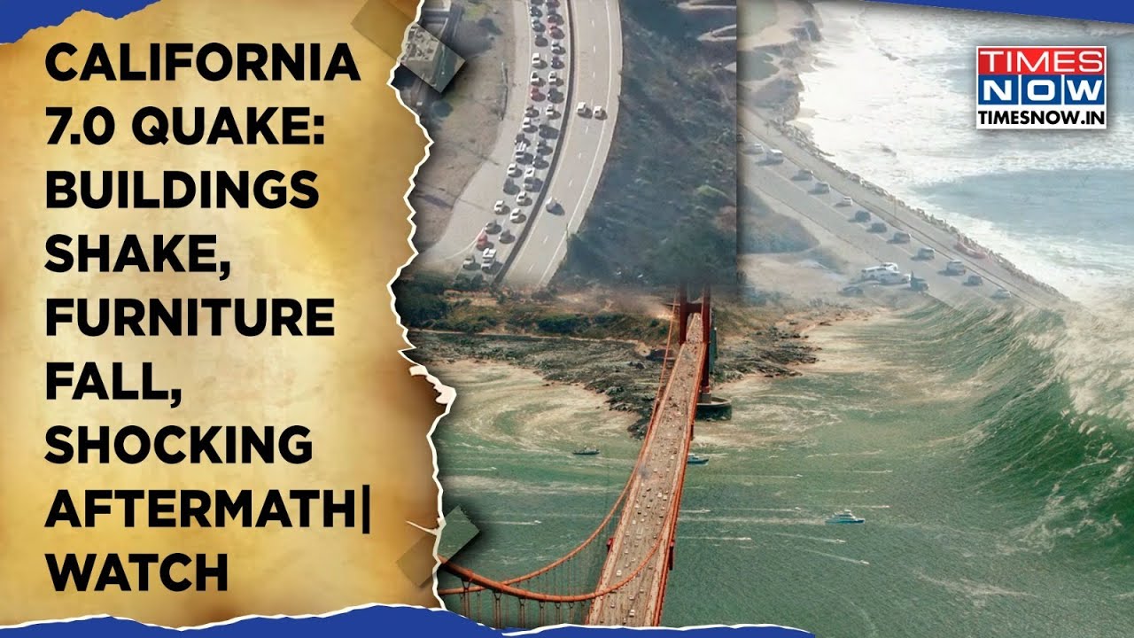 California 7.0 Earthquake| Watch Buildings Shake, Furniture Fall ...