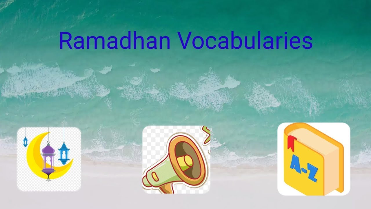How to talk Ramadhan in English - Ramadhan Vocabularies - YouTube