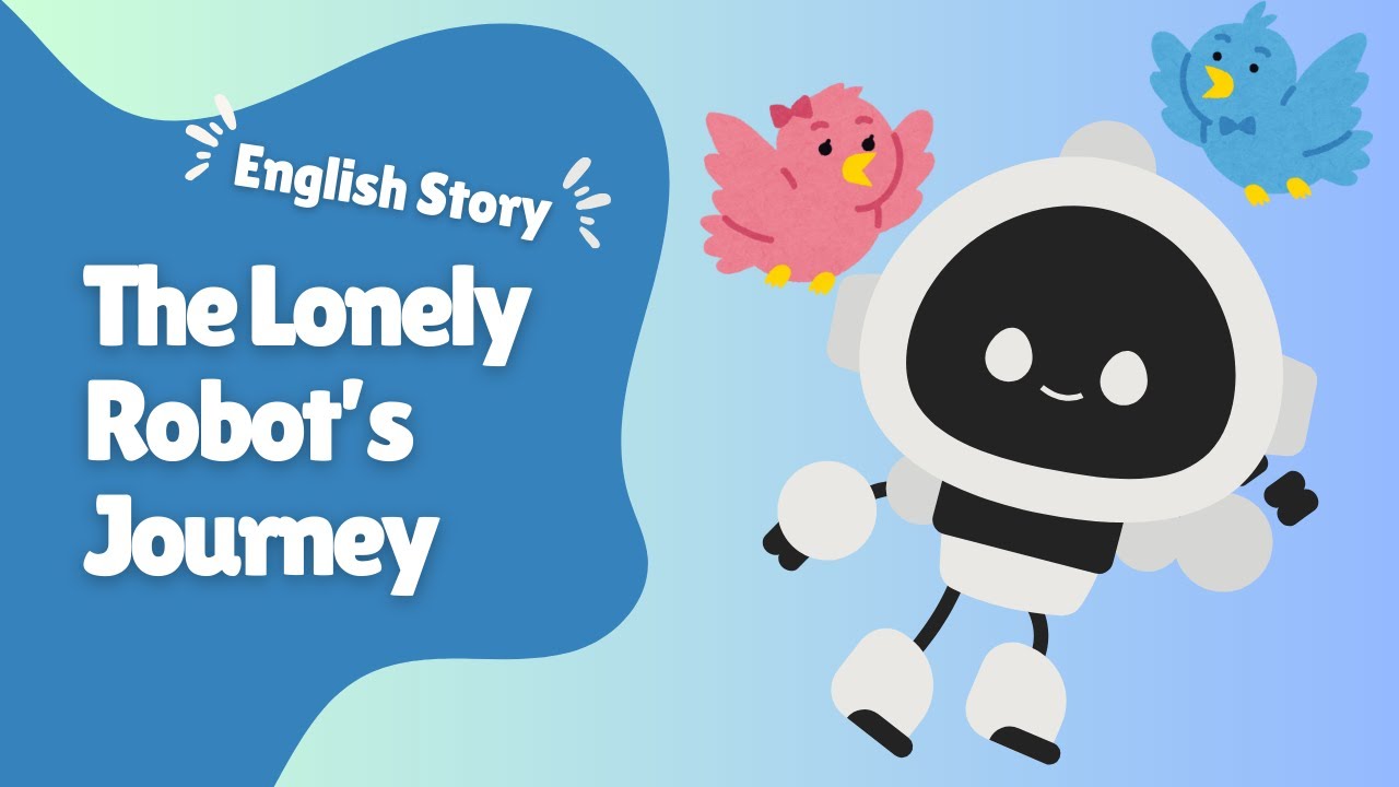 The Lonely Robot’s Journey | Short English Story - YouTube