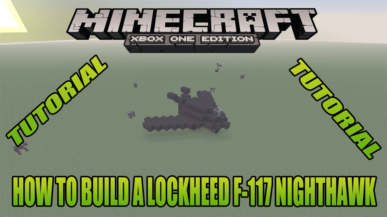 Minecraft Xbox Edition Tutorial How To Build A Lockheed f-117 nighthawk ...
