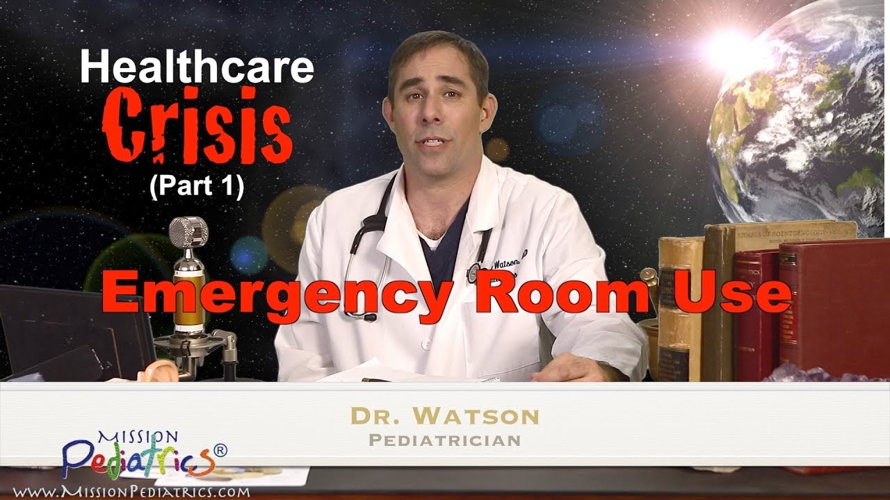 Emergency Room (ER) Use - Healthcare CRISIS (Part 1) with Dr. Watson ...